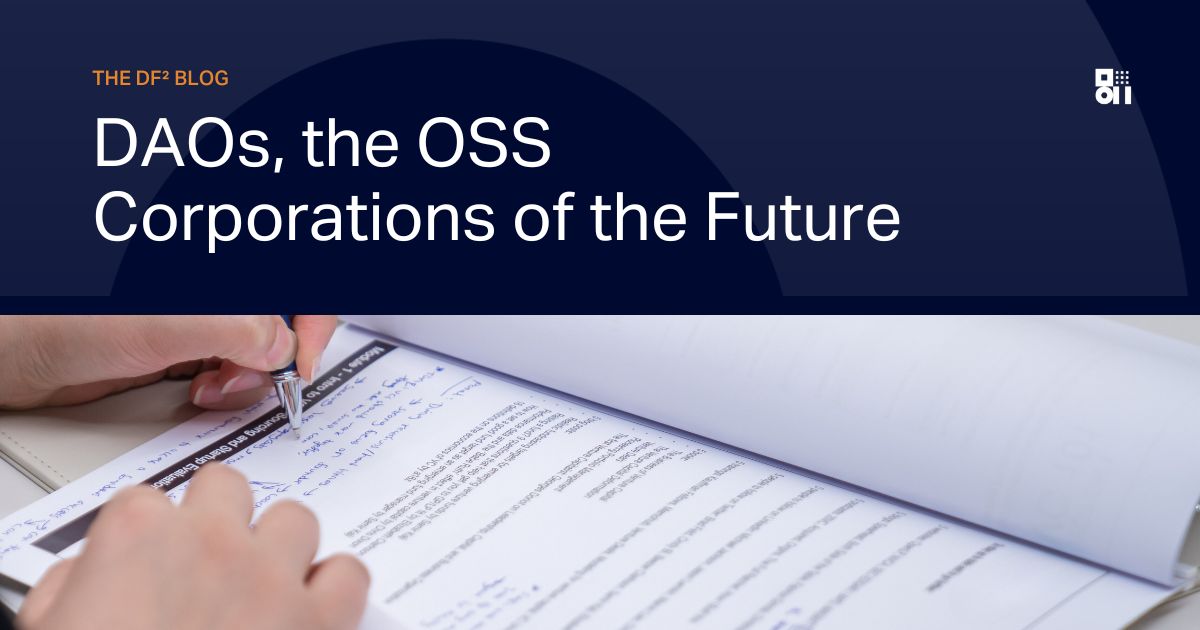 DAOs, the OSS Corporations of the Future | Dubai Future District Fund