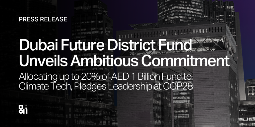Dubai Future District Fund Unveils Ambitious Commitment: Allocating up ...